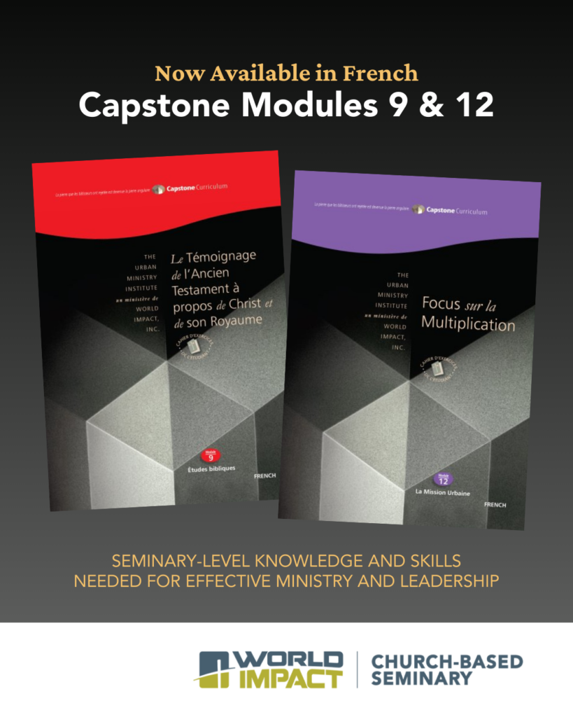 Capstone Curriculum Modules 9 and 12 Now Available in French - World Impact